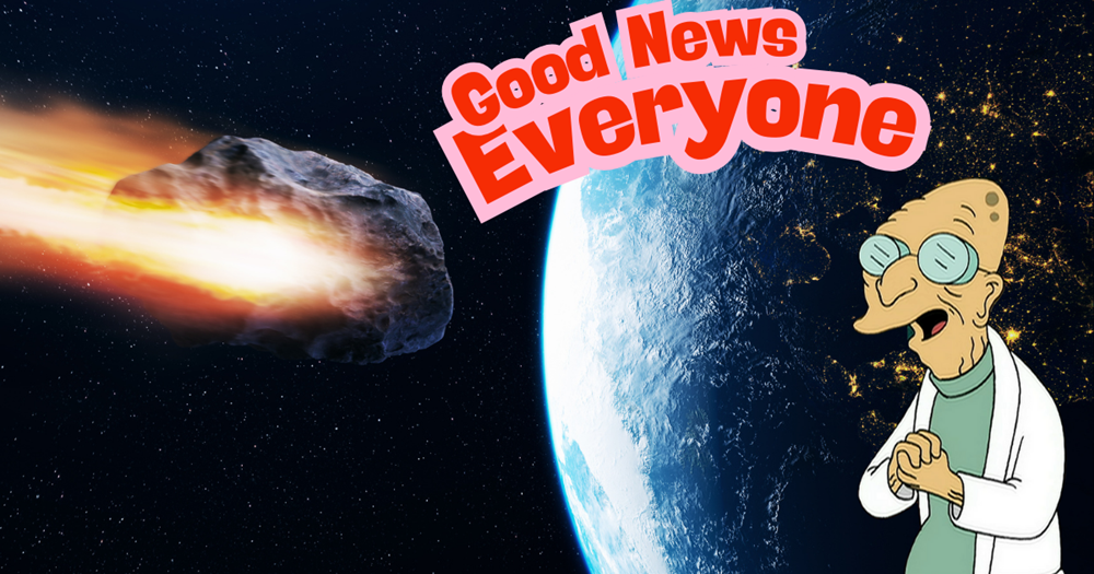 False Alarm: Earth Will Not Be Destroyed in 2032 After All - Geek ...
