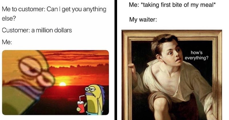 Waitstaff Memes For and About Hospitality Workers - Memebase - Funny Memes