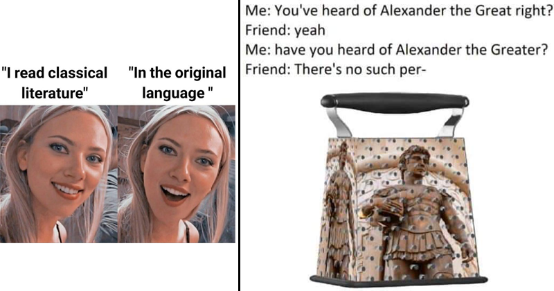 Classical Studies Memes For The Humanistically Minded - Memebase ...