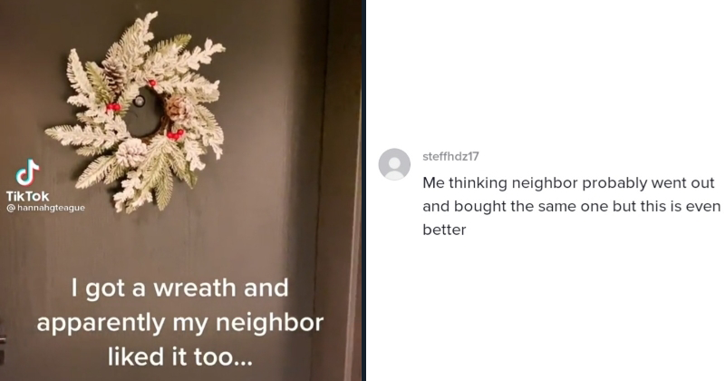 Woman Puts Out Christmas Wreath, Neighbor Copies Her Literally ...