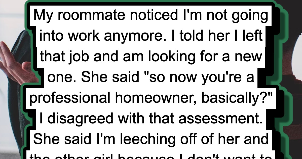 'She said I'm leeching off of her': Unemployed live-in landlord changes ...