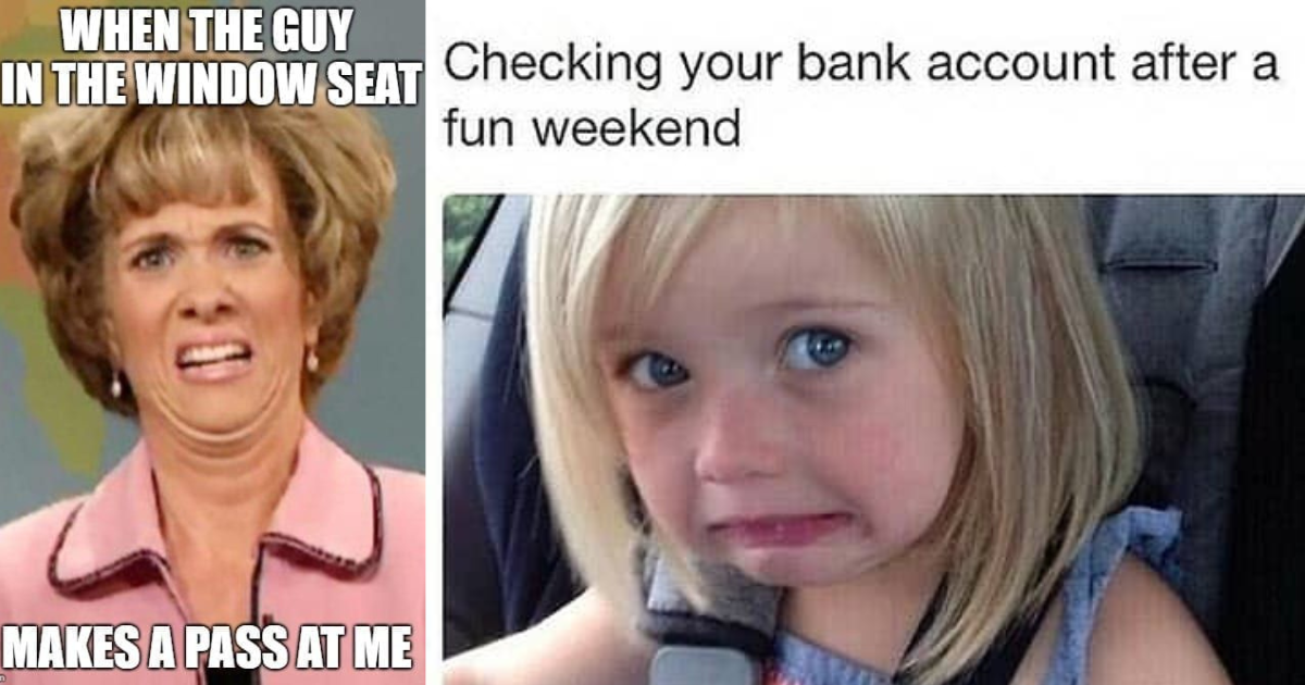 Iconic Memes For The Ladies Who Catch Flights Not Feelings (September ...