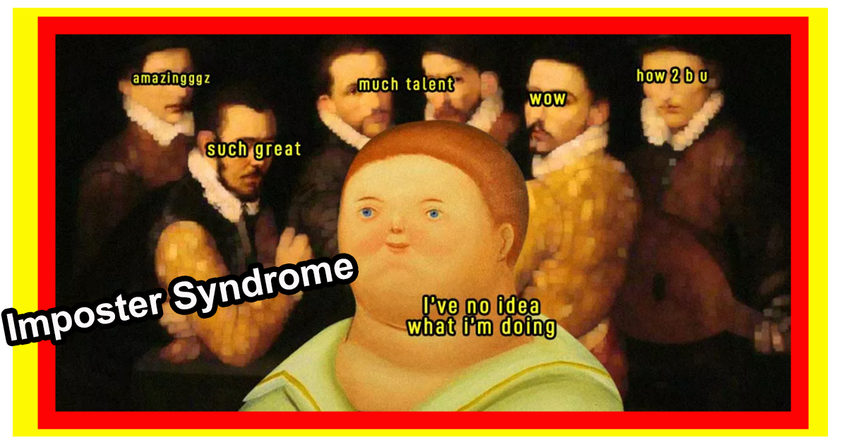 Funniest Memes for People Who Get Imposter Syndrome at Work and Feel ...