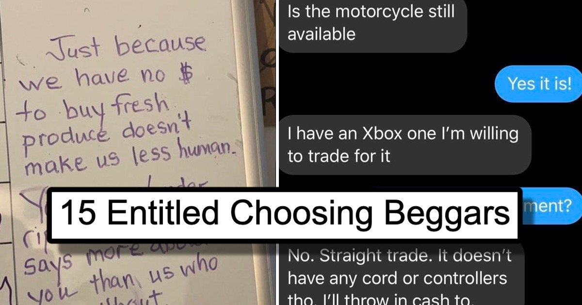 15 Staggeringly Choosy Beggars Who Demanded All For Naught - FAIL Blog ...