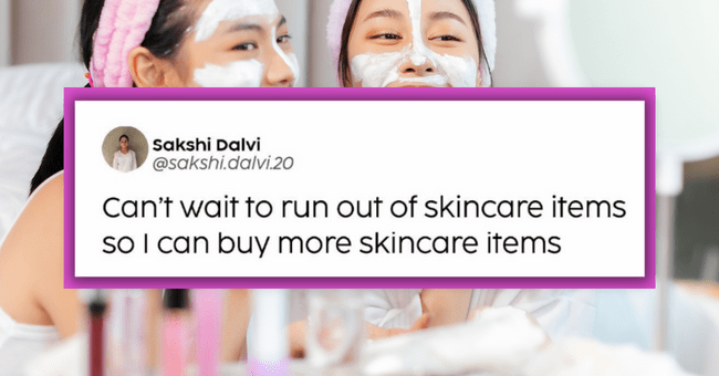 ‘I Do Skincare, but My Skin Doesn’t Care’ : Relatable Memes That Serve ...