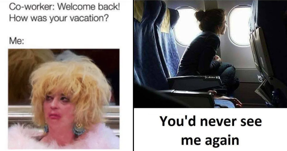 Travel Memes Of The Week For The Ladies Who Catch Flights Not Feelings ...