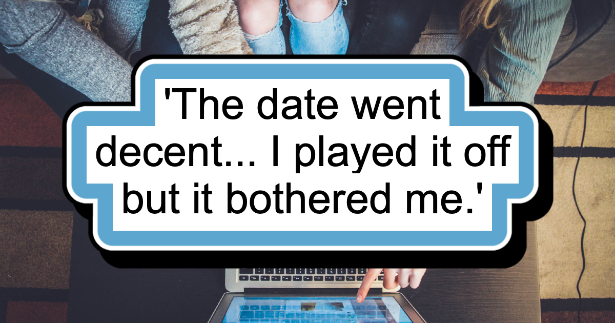 'It's a huge red flag and you know it': First date gives man the creeps ...
