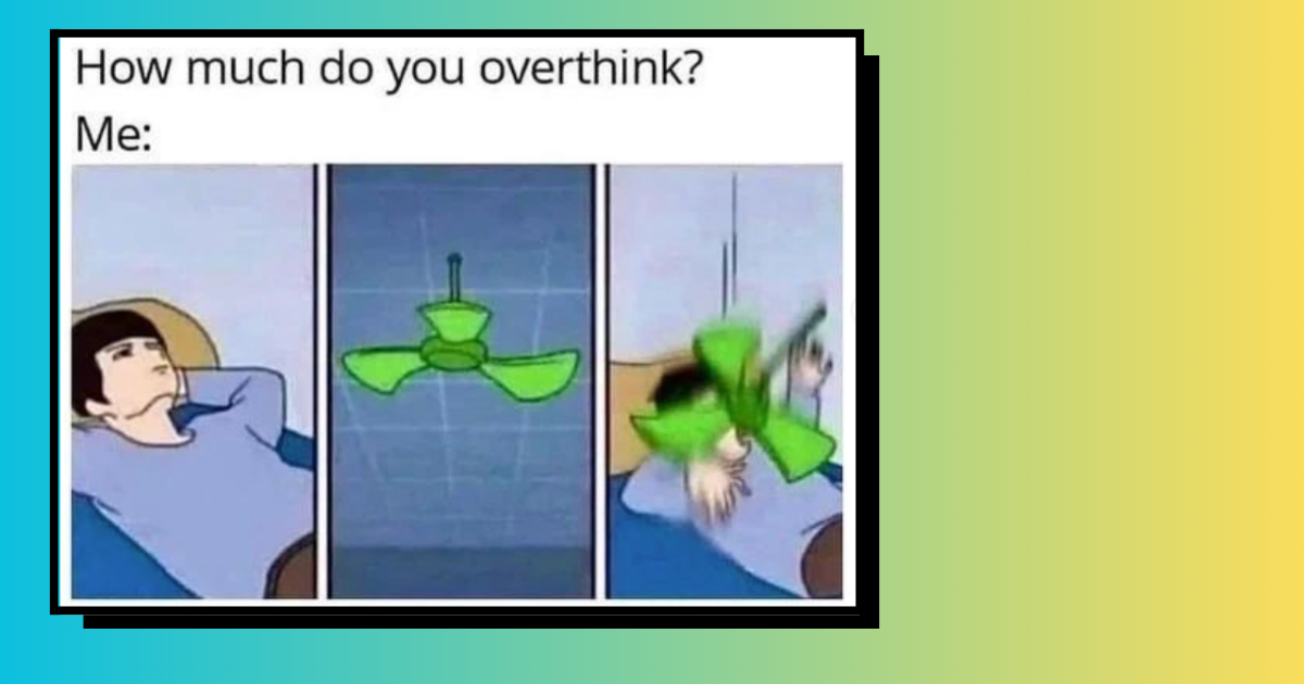 15+ Anxiety Memes to Laugh About With Your Therapist This Week (May 12 ...