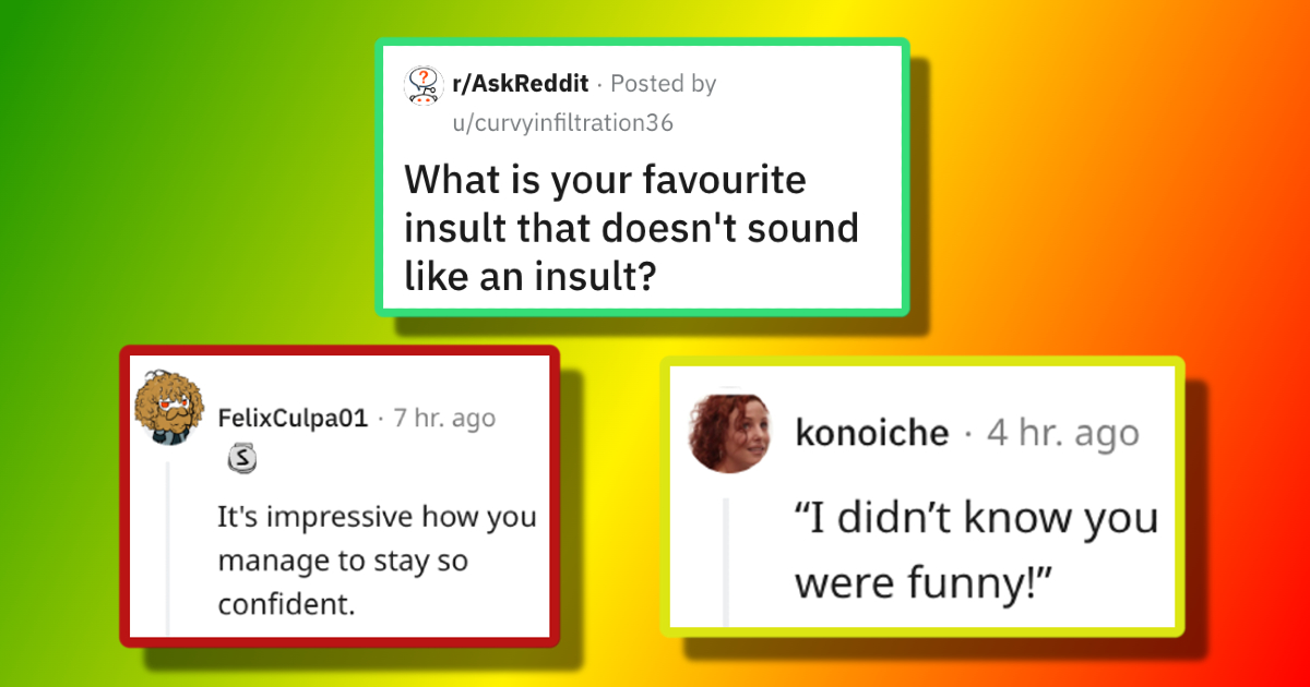 'You are impossible to underestimate': 30+ Backhanded compliments and ...