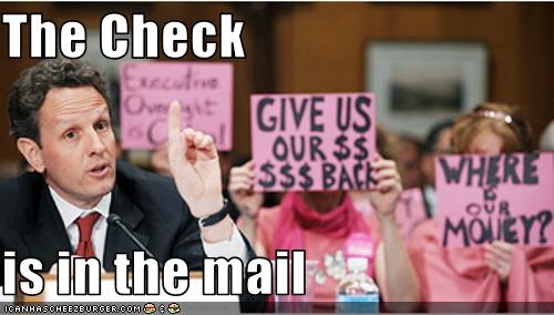 The Check is in the mail - Cheezburger - Funny Memes | Funny Pictures