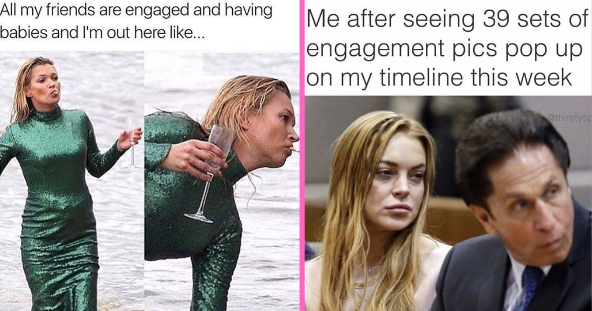 22 Amusing Memes for the Last Single Ladies Standing in Their Girl Gang ...