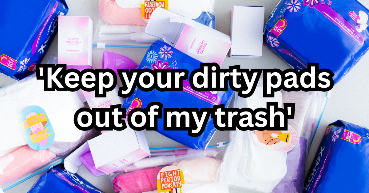 'I felt filthy' : Girlfriend Shamed for Disposing of Used Period Pads ...
