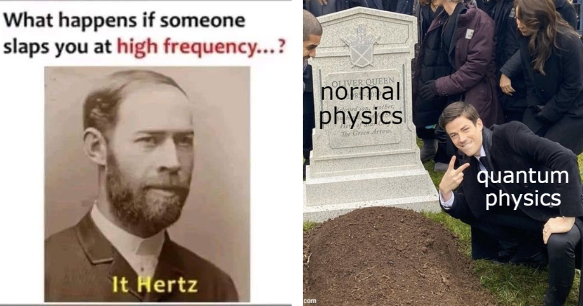 A Quantum Of Comedy: 30 Science Memes That Show The Lighter Side Of The ...