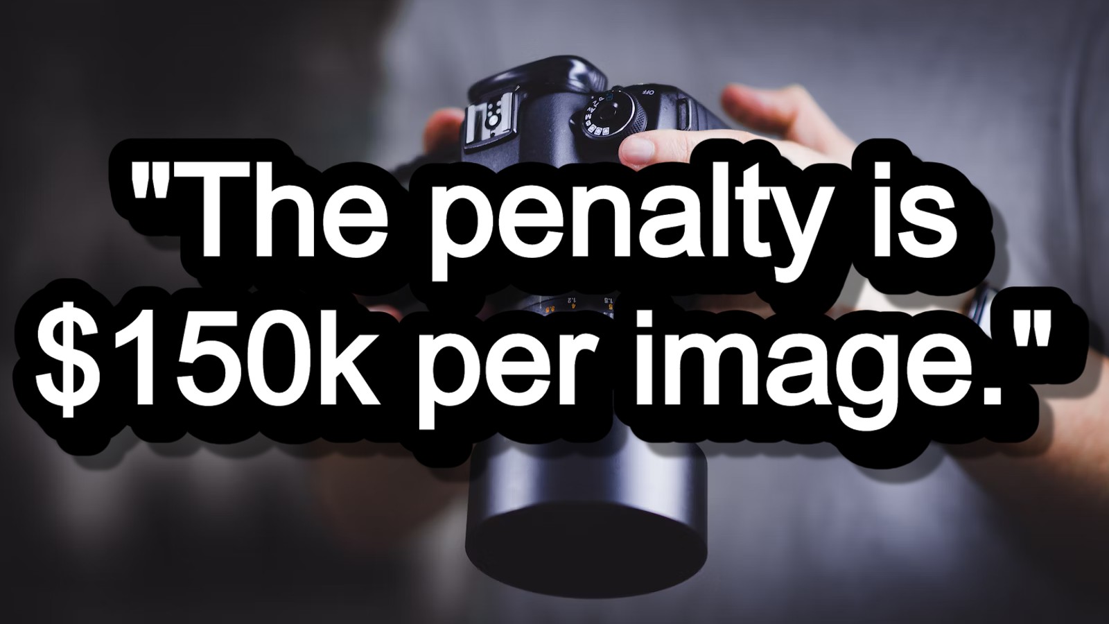 'The penalty is $150k per image': Client refuses to paid photographer ...