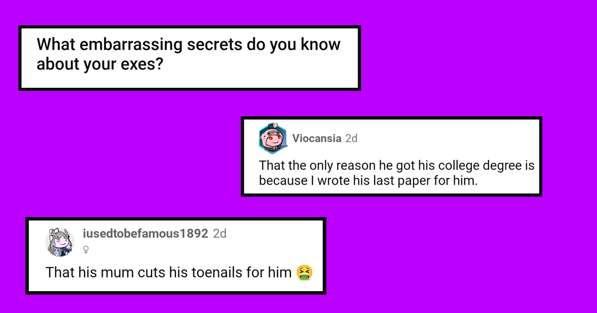 Women Confess the Most Embarrassing Secrets They Know About Their Exes ...