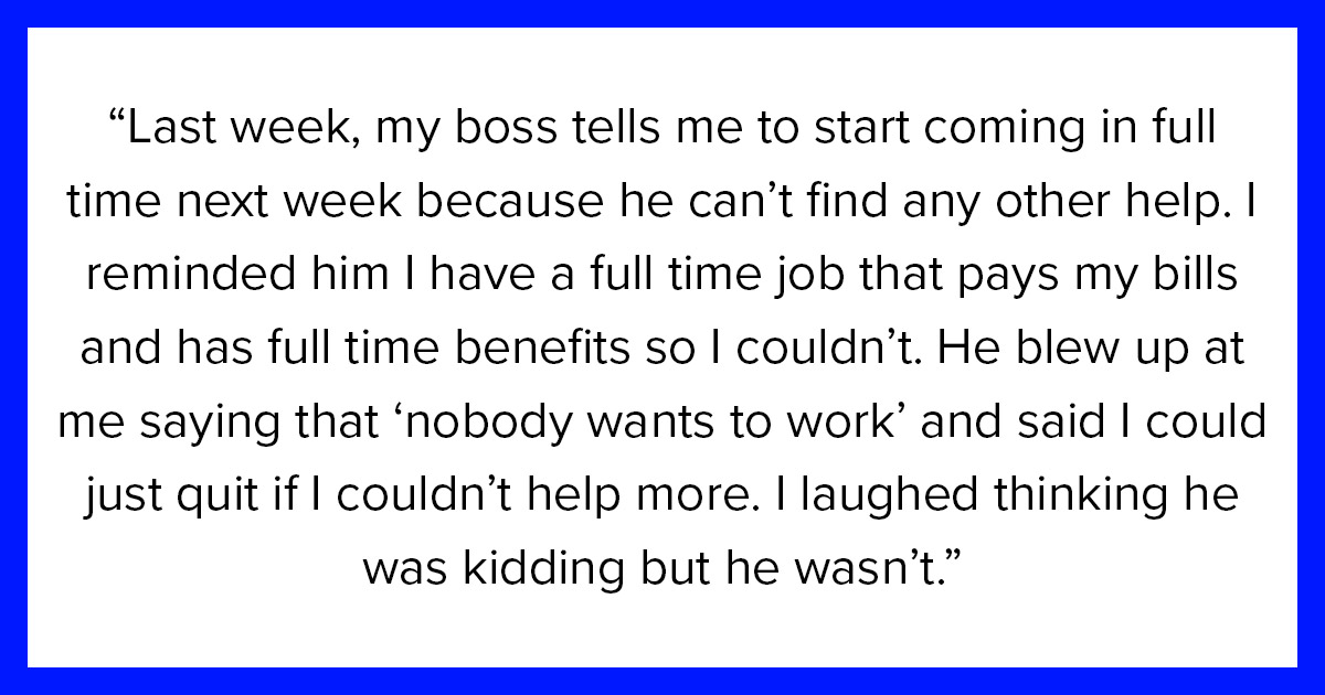 Boss Fires Part-Time Worker for Refusing to Go Full-Time, Complains ‘No ...