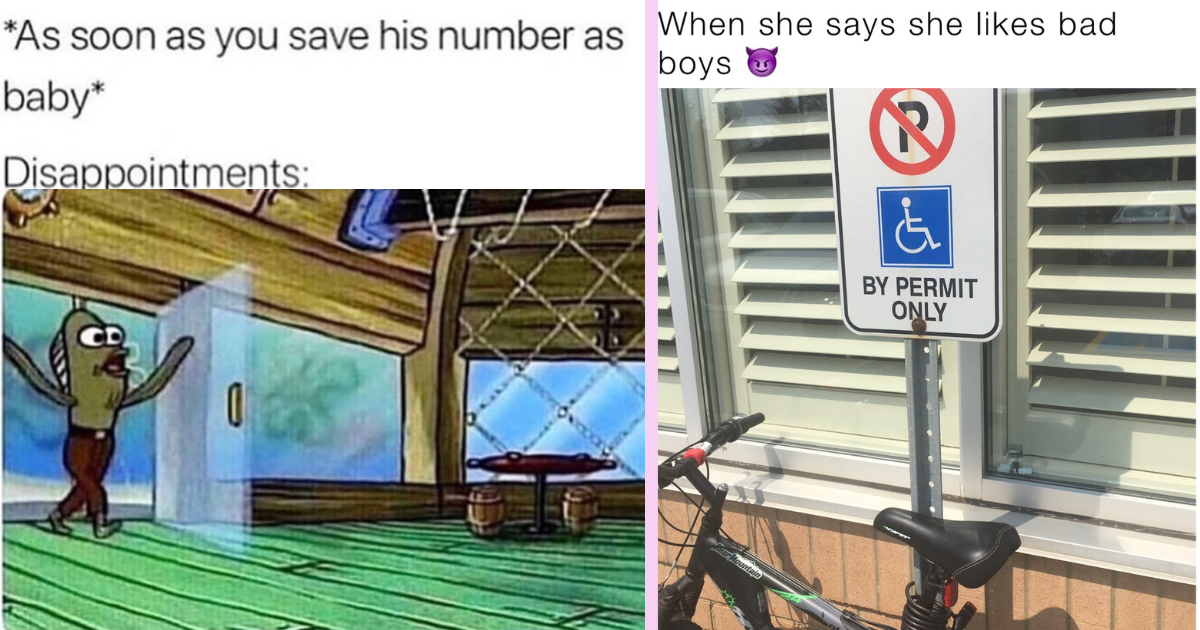 'I Only Date Bad Boys' : 25 Top-Notch Memes For Gals Guilty of ...