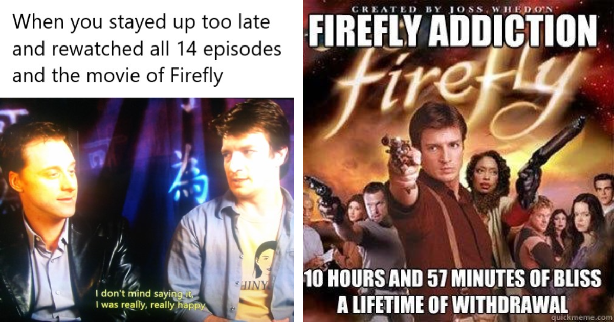 22 Firefly Memes That Are Just Too Gorram Shiny (September 5, 2023) - Geek Universe - Geek ...