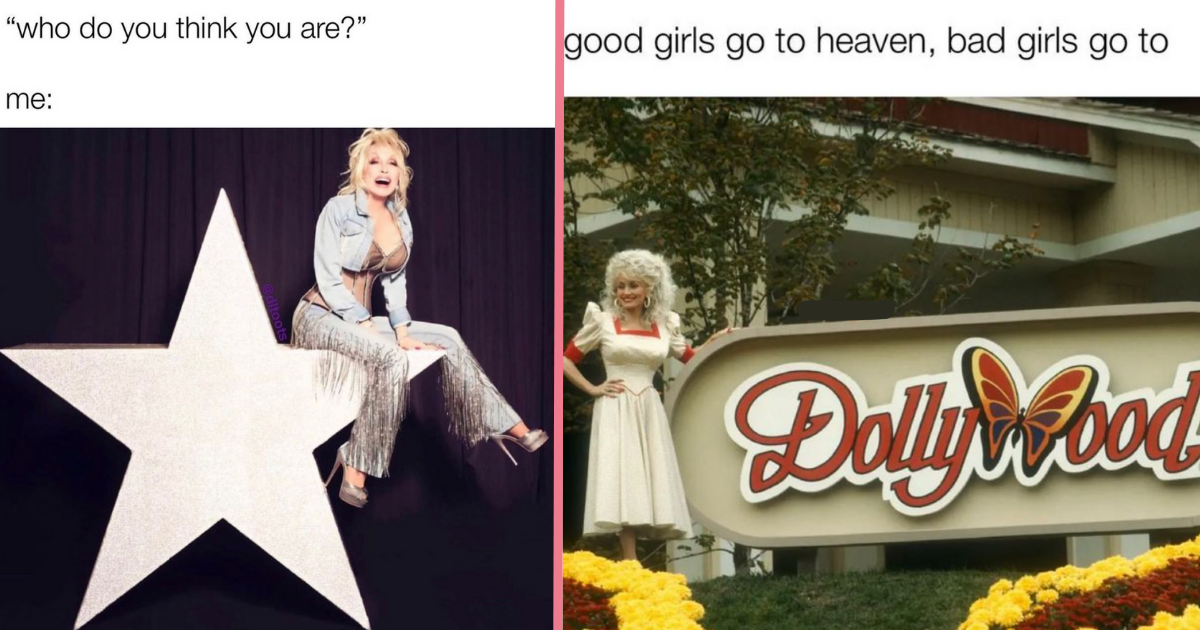 31 Dolly Parton-Approved Memes to Jolene Your Way to Dollywood ...