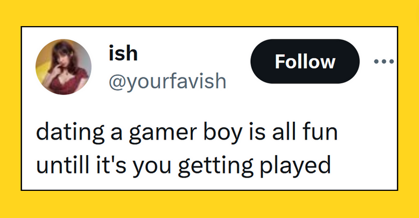 Dating a Gamer or Getting Gamed by Your Guy (Twitter Thread ...