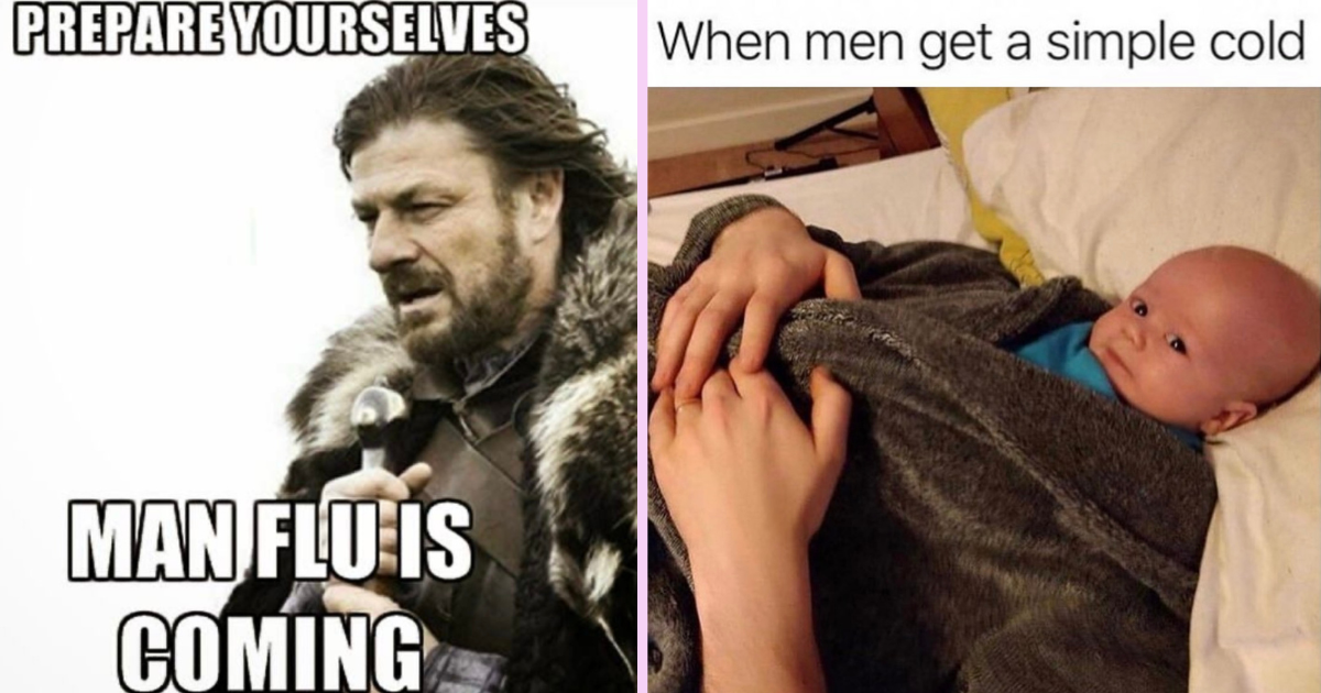 Sick Couple Memes 30 Manflu Memes Capturing The Drama Of Having A Sick