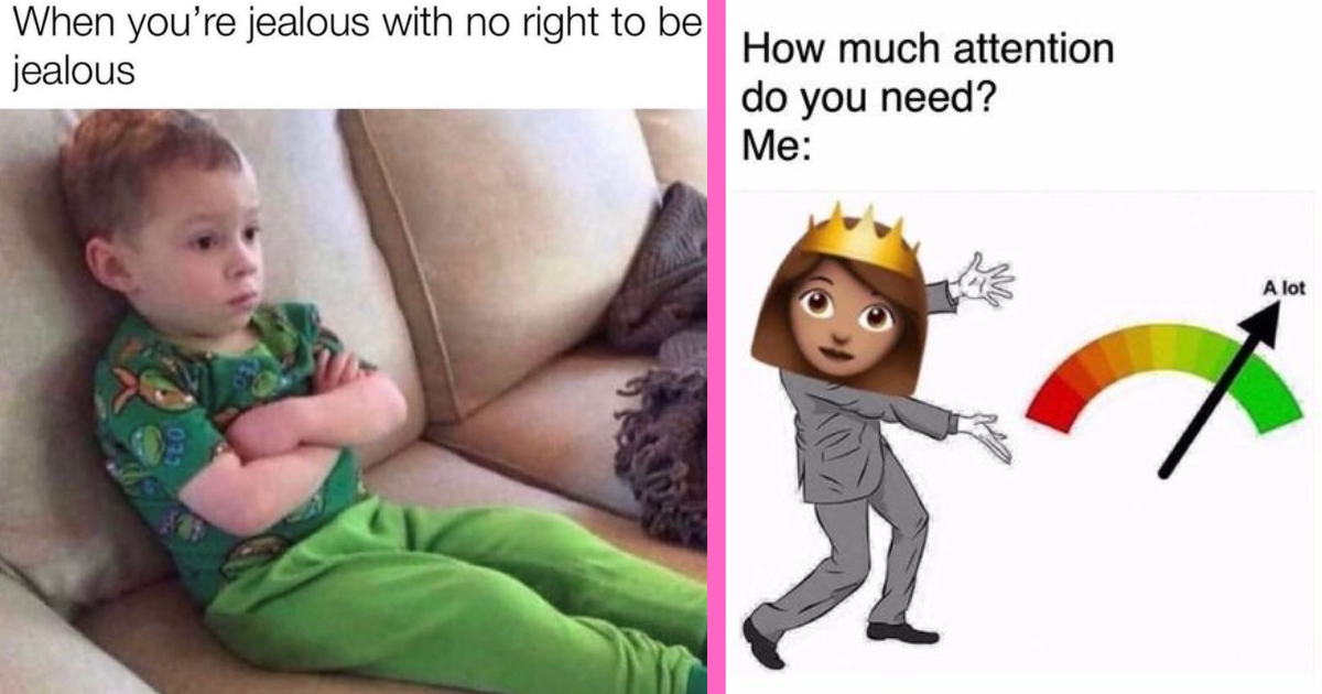 25+ Overly Attached Memes for the Attention Seeker in the Relationship ...