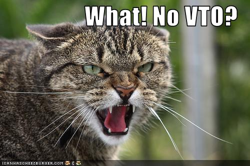 What! No VTO? - Cheezburger - Funny Memes | Funny Pictures