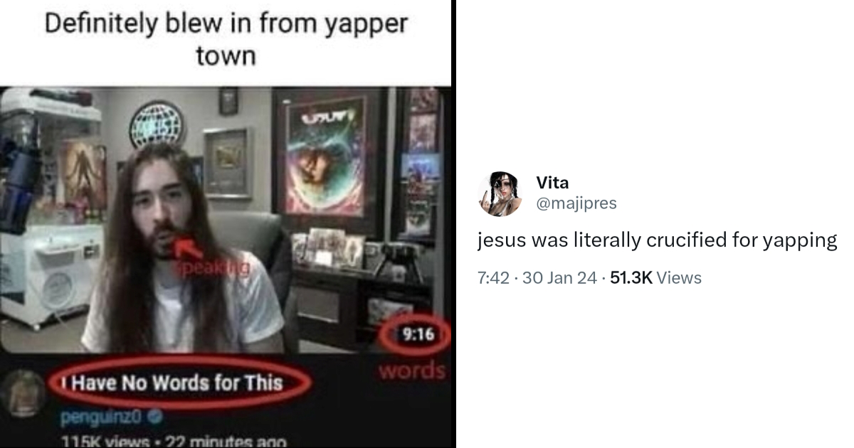 Explain Like I'm 35: What is Yapping? (February 4, 2024) - Memebase ...