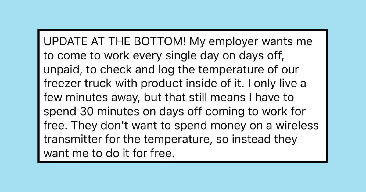 Coworker demands employee come in unpaid on his day off to check ...