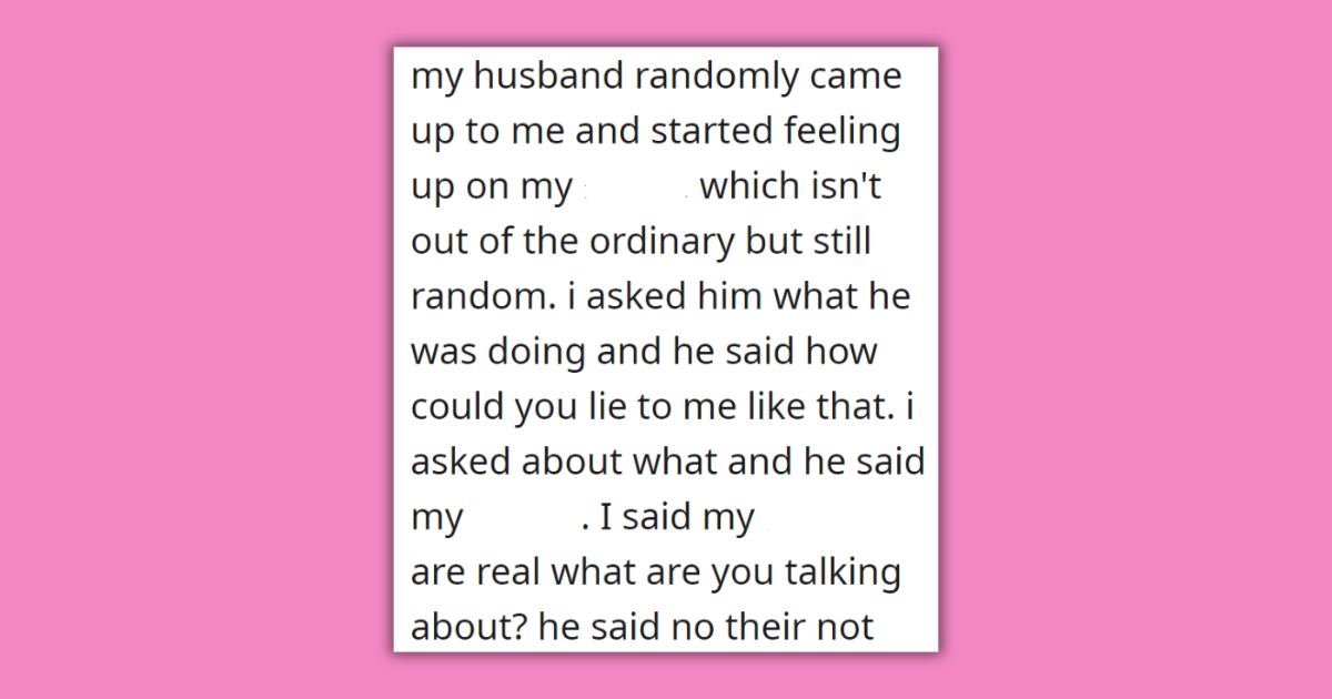 ‘How could you lie to me about your chest’: Husband Accuses Wife of ...