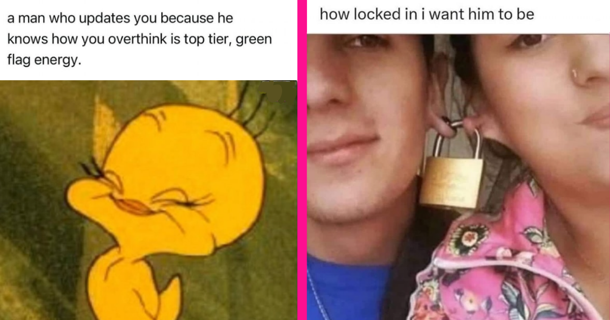 30 Memes For Girls Who Date Guys With Green Flag Energy (April 8, 2024 ...