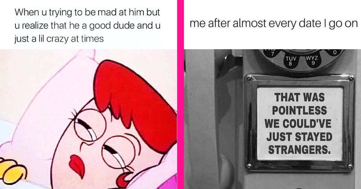 30 Hilarious Dating Memes to Remember You're Not Alone - CheezCake ...