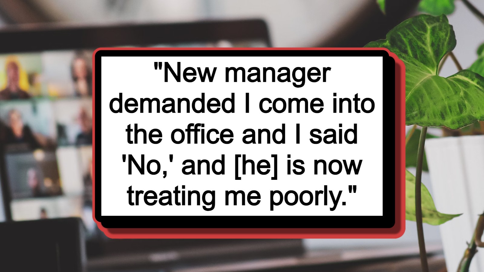 New manager fires on-site team member and orders remote worker to work ...