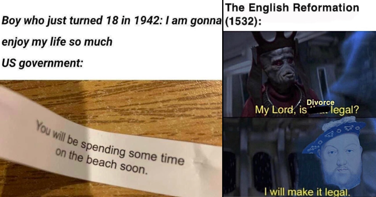 25+ History Memes That Are Relevant Today and Tomorrow - Memebase ...