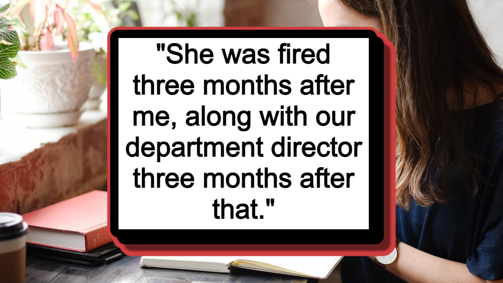 'She was fired': Boss tries to get writer fired, they've been keeping a ...