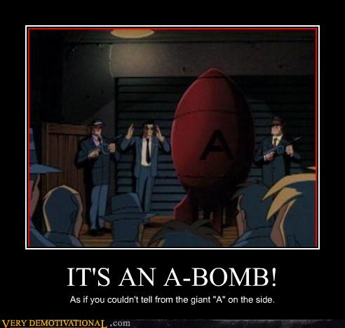 I Think It's Just "a Bomb" - Very Demotivational - Demotivational ...