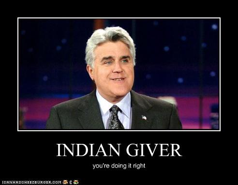 INDIAN GIVER - Pop Culture - funny celebrity pictures