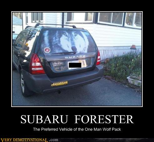 SUBARU FORESTER - Very Demotivational - Demotivational Posters | Very ...