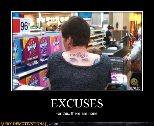 EXCUSES - Very Demotivational - Demotivational Posters | Very ...