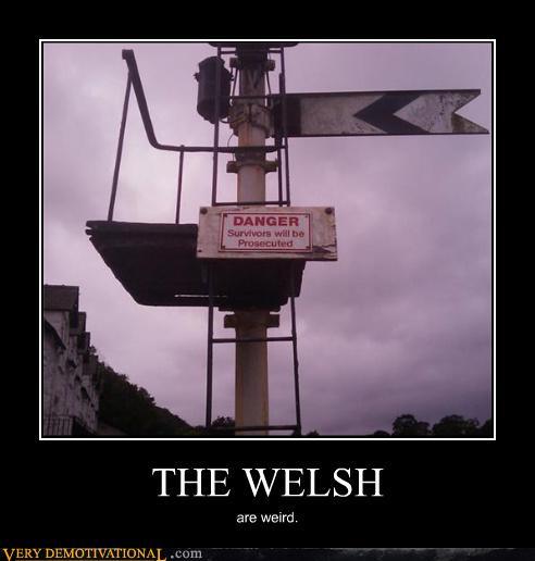THE WELSH - Very Demotivational - Demotivational Posters | Very ...