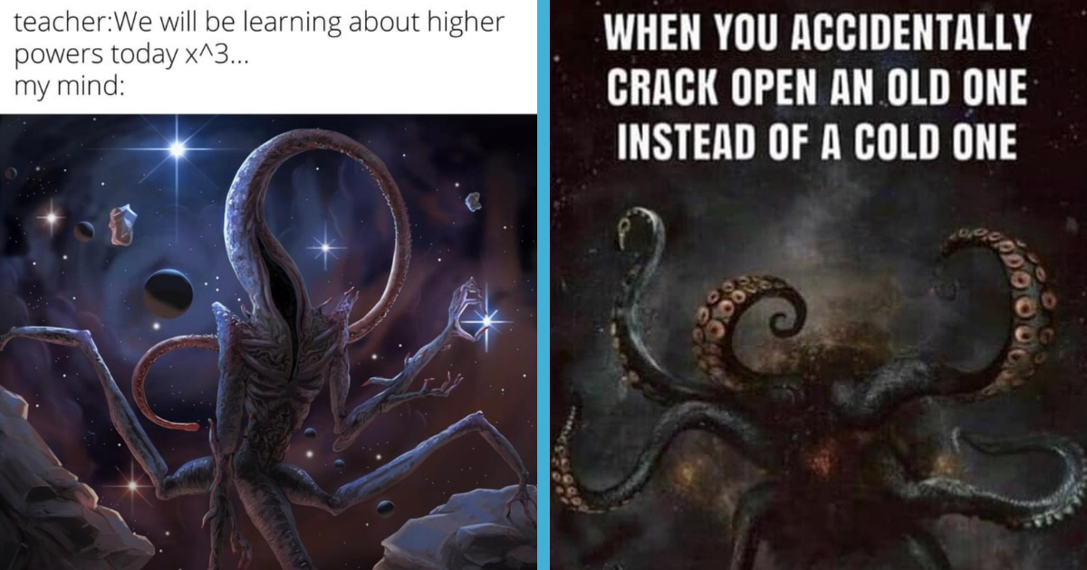 30 Lovecraft Memes for Mortals In Deep with the Old Ones - Geek ...