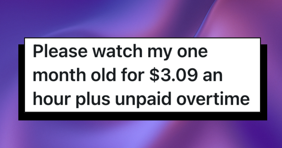 ‘Get bent lady’: Choosing beggar offers $3.09/hour for babysitters to ...