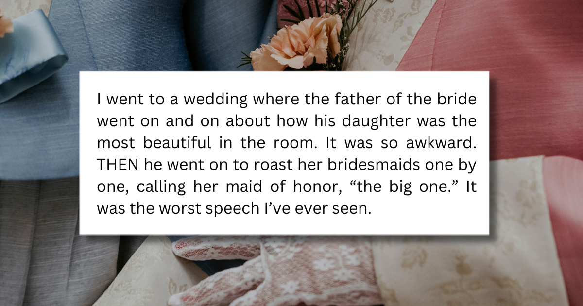 ‘He roasted the bridesmaids one by one’: Wedding Goers Recall Cringiest ...