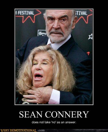 SEAN CONNERY - Very Demotivational - Demotivational Posters | Very ...