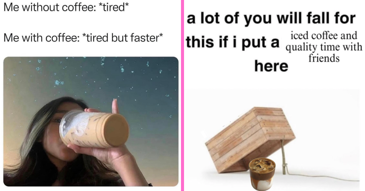 30 Coffee Memes for Caffeinated Cuties to Scroll Through While Sipping ...