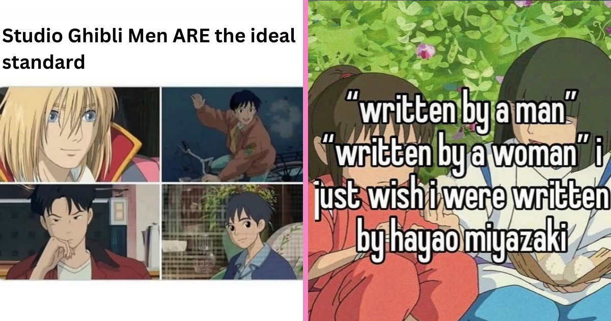 31 Studio Ghibli Memes for Women Who Want to Date a Man Written by ...