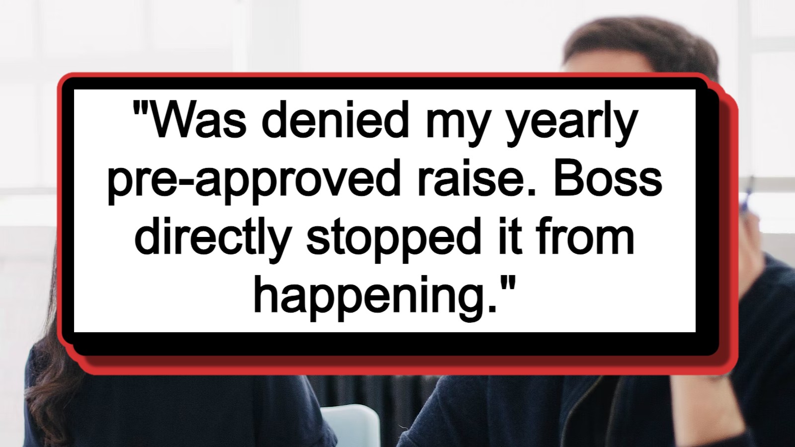 Boss directly blocks tech contractor's raise due to lack of "leadership ...