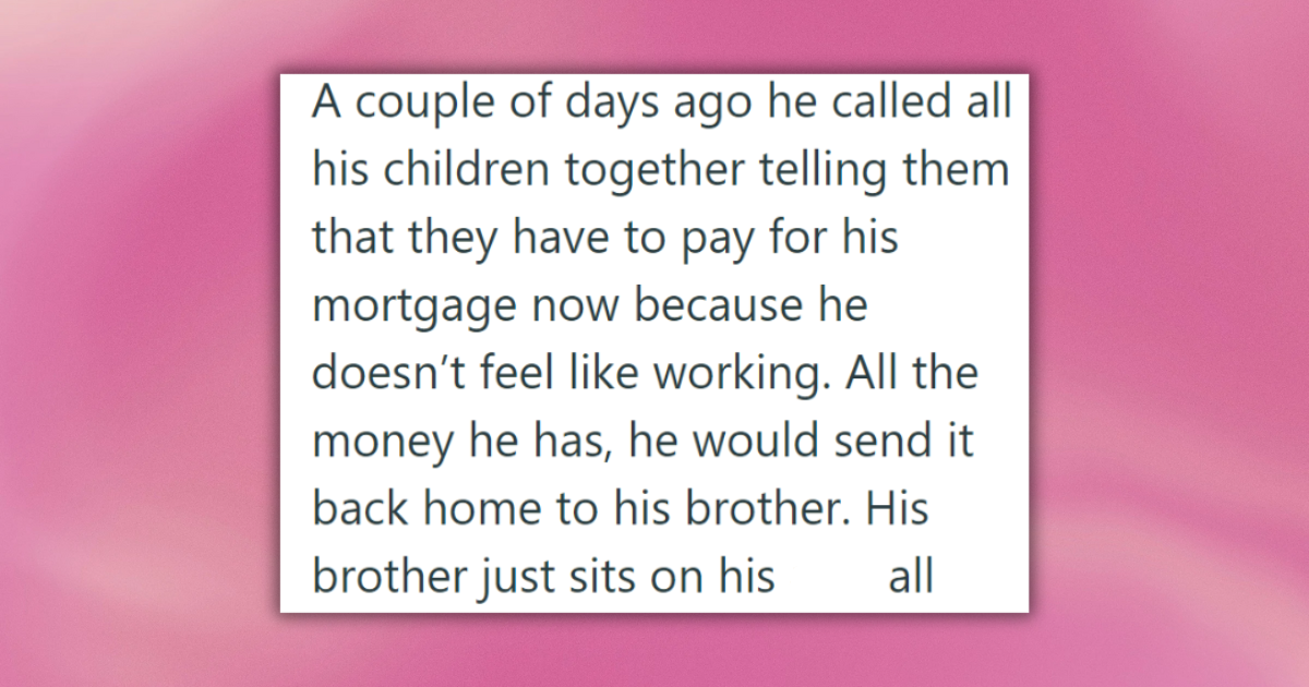 Woman’s Father-in-law Demands That They Give Him Handouts After He Lost ...