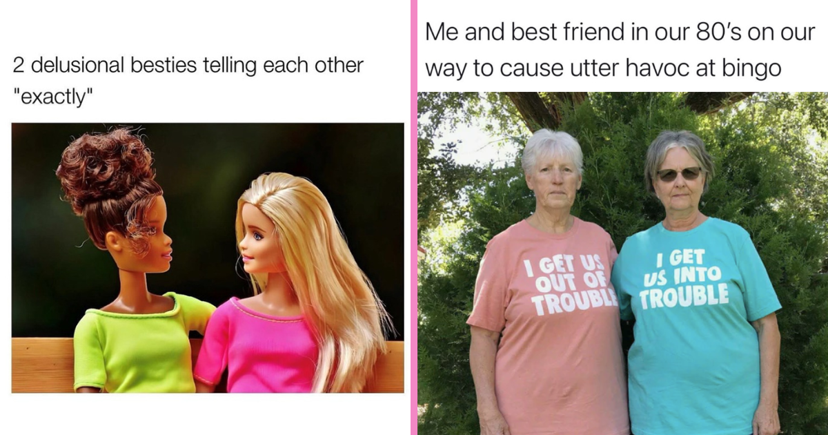 30 Wholesome Female Friendship Memes to Forward to Your BFF (August 1 ...