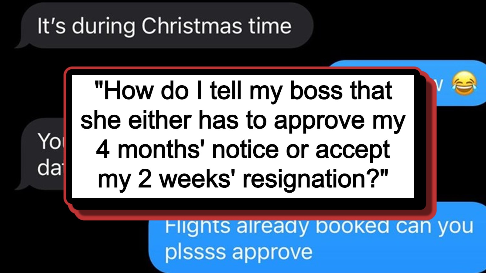 18-year-old employee tells boss to approve their leave or accept their ...
